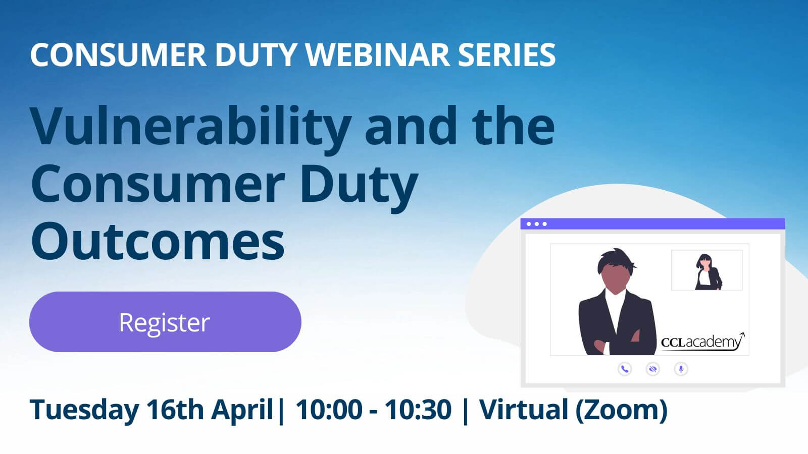 Vulnerability and the Consumer Duty Outcomes | CCL Academy - UK